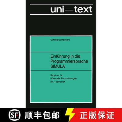 【3-4周达】Einführung in die Programmiersprache SIMULA : Anleitung zum Selbststudium (2. Auflage 198... [9783528133214]