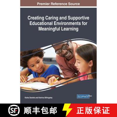 【3-4周达】精装 Creating Caring and Supportive Educational Environments for Meaningful Learning [9781522557487]