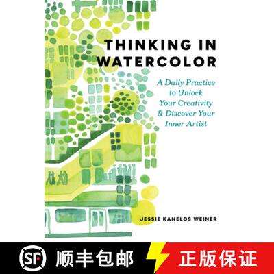 【3-4周达】Thinking in Watercolor : A Daily Practice to Unlock Your Creativity & Discover Your Inner ... [9781648293320]