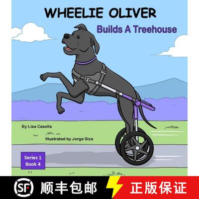 【3-4周达】WHEELIE OLIVER Builds A Treehouse: Book 4 of a 4 Book Children's Series [9798991639330]