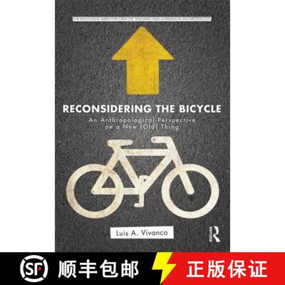 【3-4周达】Reconsidering the Bicycle : An Anthropological Perspective on a New (Old) Thing [9780415503891]