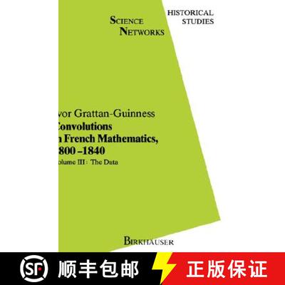 【3-4周达】Convolutions in French Mathematics, 1800-1840 : From the Calculus and Mechanics to Mathema... [9783764322380]