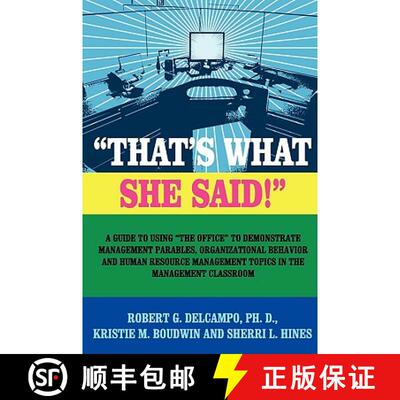 【3-4周达】THAT's WHAT SHE SAID! A Guide to Using The Office to Demonstrate Management Parables, Orga... [9781430308447]