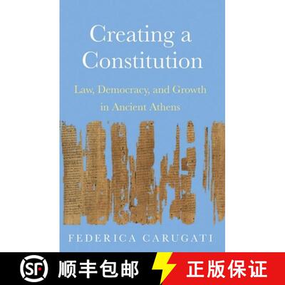【3-4周达】精装 建立宪法 Creating a Constitution – Law, Democracy, and Growth in Ancient Athens [9780691195636]