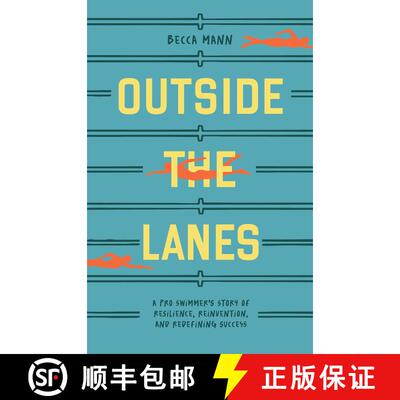 【3-4周达】Outside the Lanes – A Pro Swimmer`s Story of Resilience, Reinvention, and Redefining Success [9781963183115]