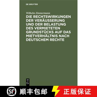 【3-4周达】Die Rechtswirkungen der Veräußerung und der Belastung des vermieteten Grundstücks auf d... [9783112437735]