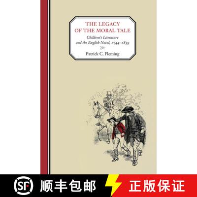 【3-4周达】The Legacy of the Moral Tale: Children's Literature and the English Novel, 1744-1859 [9781621902041]
