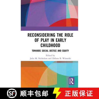 【3-4周达】精装 Reconsidering the Role of Play in Early Childhood: Towards Social Justice and Equity [9781138367944]