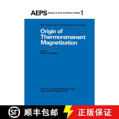 【3-4周达】Origin of Thermoremanent Magnetization : Proceedings of AGU 1976 Fall Annual Meeting Decem... [9789401012881]