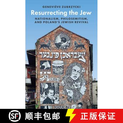 【3-4周达】Resurrecting the Jew – Nationalism, Philosemitism, and Poland′s Jewish Revival [9780691237237]