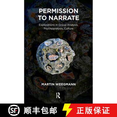 【3-4周达】精装 Permission to Narrate: Explorations in Group Analysis, Psychoanalysis, Culture [9780367103804]