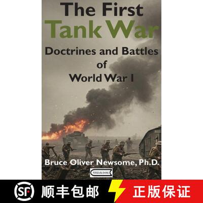 【3-4周达】The First Tank War: Doctrines and Battles of World War I [9781951171247]
