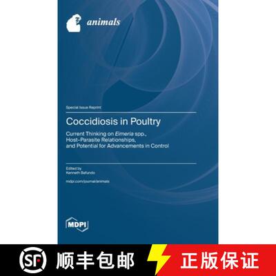 【3-4周达】精装 Coccidiosis in Poultry: Current Thinking on Eimeria spp., Host-Parasite Relationships... [9783725835812]