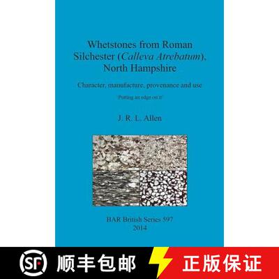 【3-4周达】Whetstones from Roman Silchester (Calleva Atrebatum) North Hampshire Character manufacture... [9781407312804]