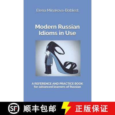 【3-4周达】Modern Russian Idioms in Use: A Reference and Practice Book for Advanced Learners of Russian [9783982159102]