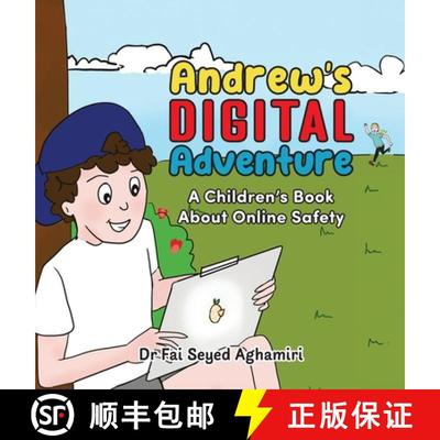 【3-4周达】Andrew's Digital Adventure : A Children's Book About Online Safety [9780645772753]
