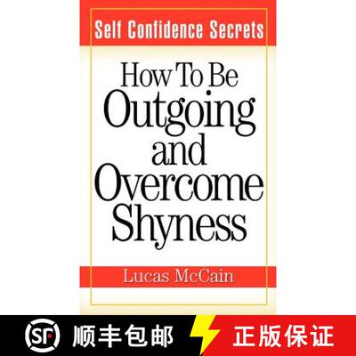 【3-4周达】Self Confidence Secrets: How To Be Outgoing and Overcome Shyness [9781937918545]