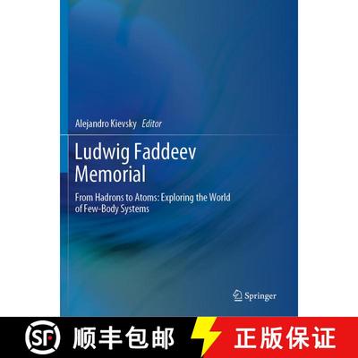 【3-4周达】Ludwig Faddeev Memorial : From Hadrons to Atoms: Exploring the World of Few-Body Systems [9783030373573]