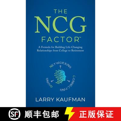 【3-4周达】The NCG Factor: A Formula for Building Life-Changing Relationships from College to Retirement [9781733063517]