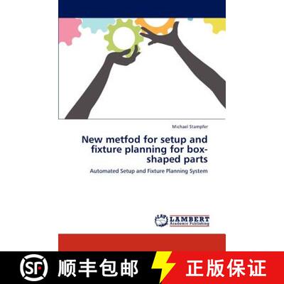预订 New Method for Setup and Fixture Planning for Box-Shaped Parts [9783659296598]