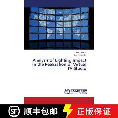 【3-4周达】Analysis of Lighting Impact in the Realization of Virtual TV Studio [9783659707759]