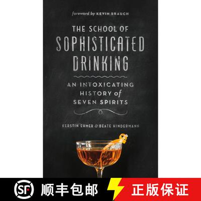 【3-4周达】The School of Sophisticated Drinking : An Intoxicating History of Seven Spirits [9781771641197]