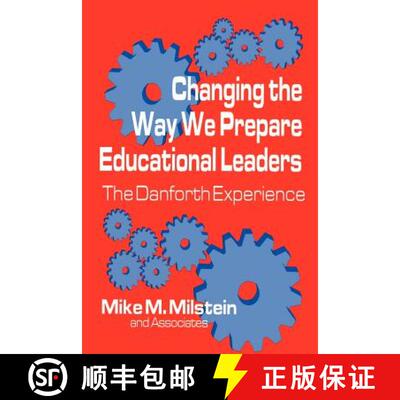 【3-4周达】Changing the Way We Prepare Educational Leaders: The Danforth Experience [9780803960787]