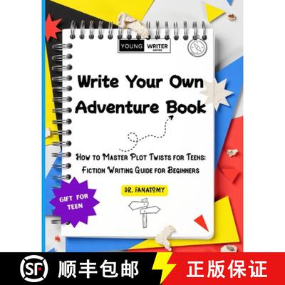 【3-4周达】Write Your Own Adventure Book: How to Master Plot Twists for Teens: Fiction Writing Guide ... [9781764350938]