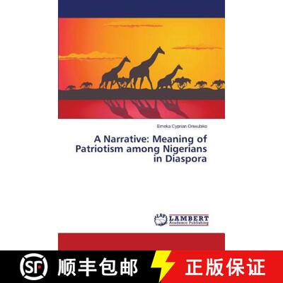 预订 A Narrative: Meaning of Patriotism among Nigerians in Diaspora [9783659761690]