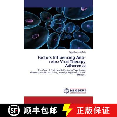 预订 Factors Influencing Anti-retro Viral Therapy Adherence [9783659395369]