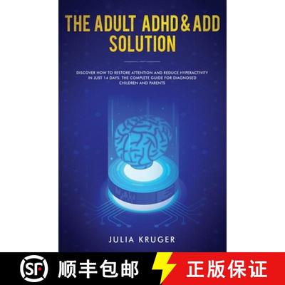 【3-4周达】Adult ADHD & ADD Solution: Discover How to Restore Attention and Reduce Hyperactivity in J... [9781951266370]