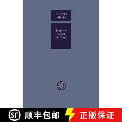【3-4周达】精装 D. Martin Luthers Werke. Weimarer Ausgabe (Sonderedition): Abteilung 4, Teil 3: Konso... [9783740013738]