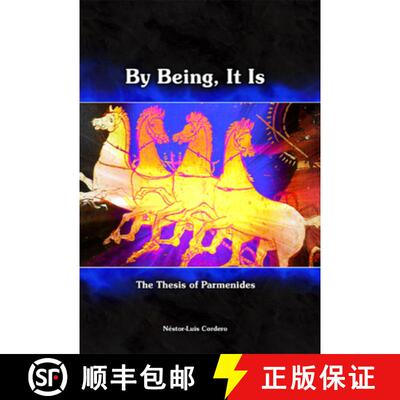 【3-4周达】By Being, It Is – The Thesis of Parmenides [9781930972032]