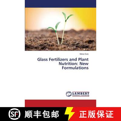 预订 Glass Fertilizers and Plant Nutrition: New Formulations [9783659747885]