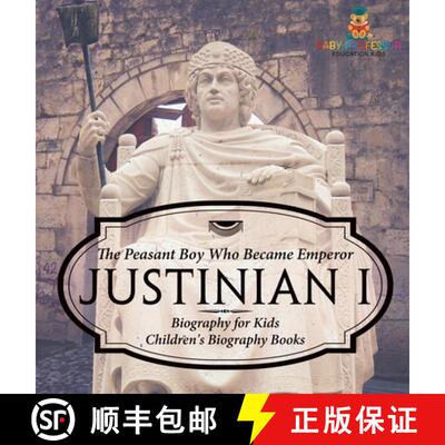 【3-4周达】精装 Justinian I: The Peasant Boy Who Became Emperor - Biography for Kids | Children's Bio... [9798869412843]