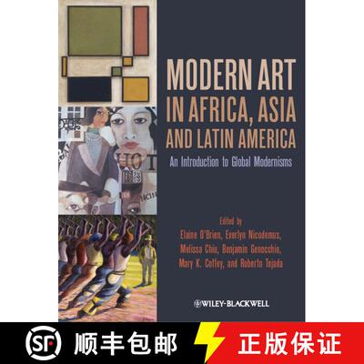 【3-4周达】精装 Modern Art In Africa, Asia, And Latin America - An Introduction To Global Modernisms ... [9781444332292]