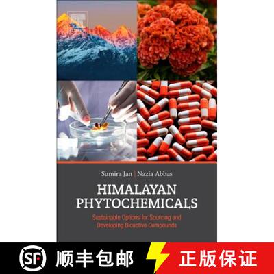 【3-4周达】Himalayan Phytochemicals: Sustainable Options for Sourcing and Developing Bioactive Compounds [9780081022276]