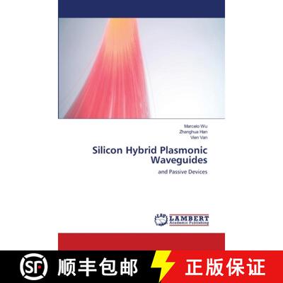 预订 Silicon Hybrid Plasmonic Waveguides [9783846523018]