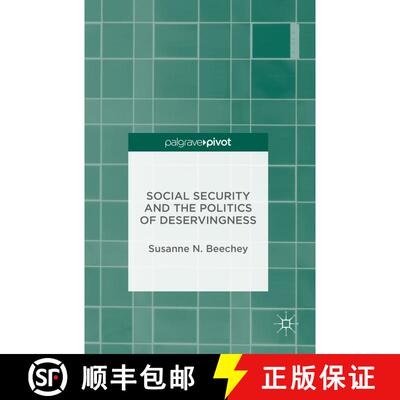 【3-4周达】精装 Social Security and the Politics of Deservingness (1st ed. 2016) [9781349918898]