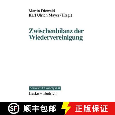【3-4周达】Zwischenbilanz Der Wiedervereinigung: Strukturwandel Und Mobilitat Im Transformationsprozess [9783810014467]