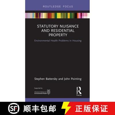 【3-4周达】精装 Statutory Nuisance and Residential Property: Environmental Health Problems in Housing [9781138338135]