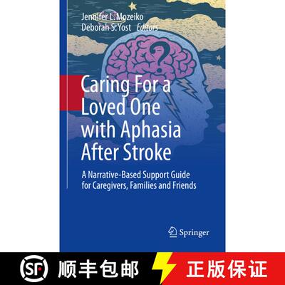 【3-4周达】Caring For a Loved One with Aphasia After Stroke: A Narrative-Based Support Guide for Care... [9783031117664]