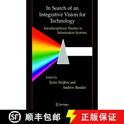 【3-4周达】In Search of an Integrative Vision for Technology : Interdisciplinary Studies in Informati... [9781441940704]