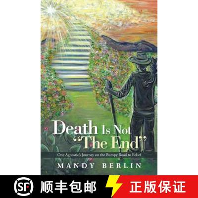 【3-4周达】Death Is Not The End: One Agnostic's Journey on the Bumpy Road to Belief [9781458217103]