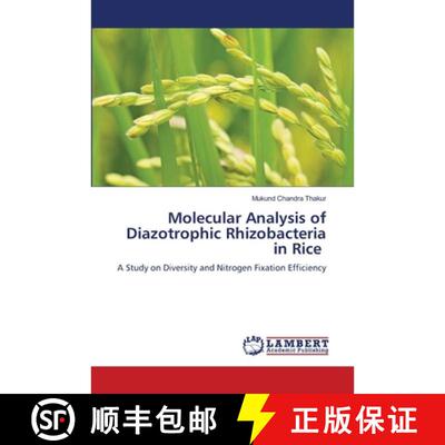 【3-4周达】Molecular Analysis of Diazotrophic Rhizobacteria in Rice: A Study on Diversity and Nitroge... [9786209606038]