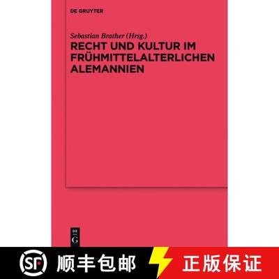 【3-4周达】Recht und Kultur im fruhmittelalterlichen Alemannien: Rechtsgeschichte, Archaologie Und Ge... [9783110452945]
