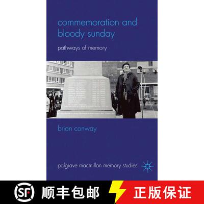 【3-4周达】Commemoration and Bloody Sunday : Pathways of Memory (1st ed. 2010) [9781349310326]