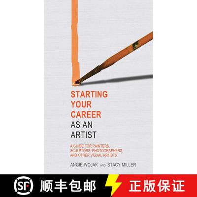 【3-4周达】Starting Your Career as an Artist: A Guide for Painters, Sculptors, Photographers, and Oth... [9781581158533]
