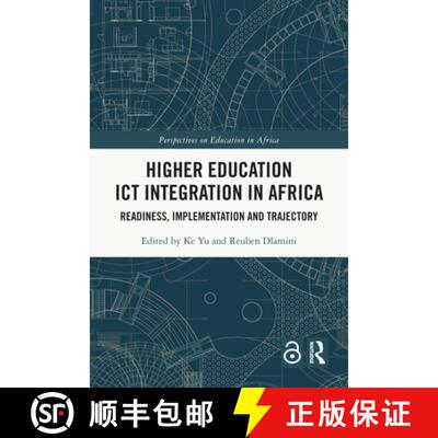 【3-4周达】Higher Education ICT Integration in Africa: Readiness, Implementation and Trajectory [9781032496610]