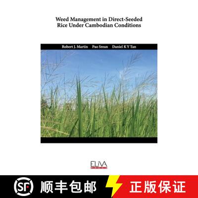 【3-4周达】Weed Management in Direct-Seeded Rice Under Cambodian Conditions [9789994987993]
